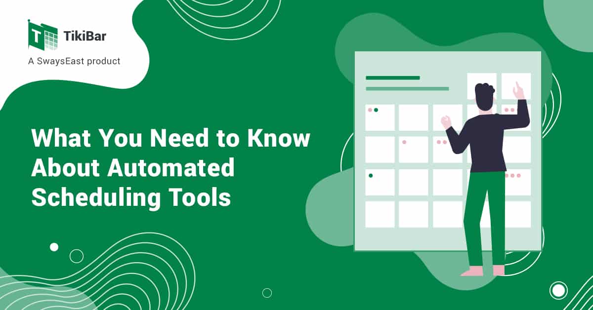 What You Need to Know About Automated Scheduling Tools