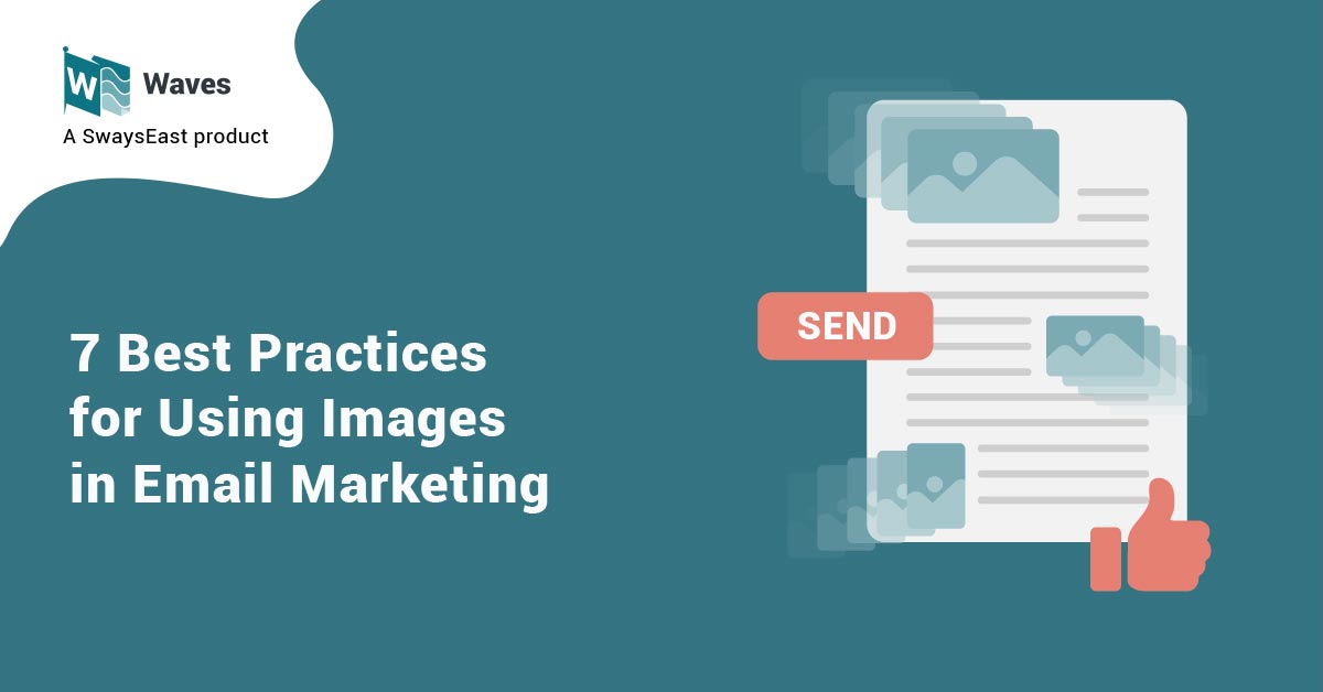 7 Best Practices for Using Images in Email Marketing