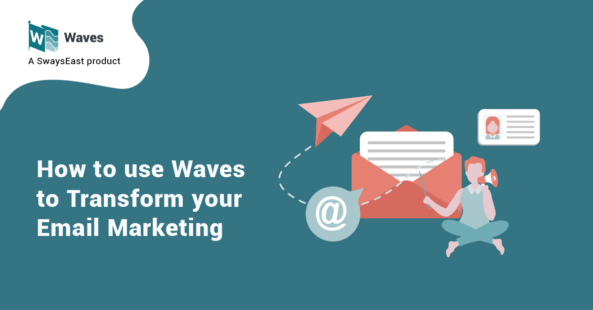 Waves - Email Campaign Automation | SwaysEast