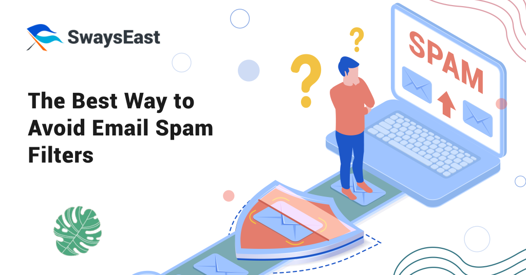 The Best Way to Avoid Email Spam Filters | SwaysEast