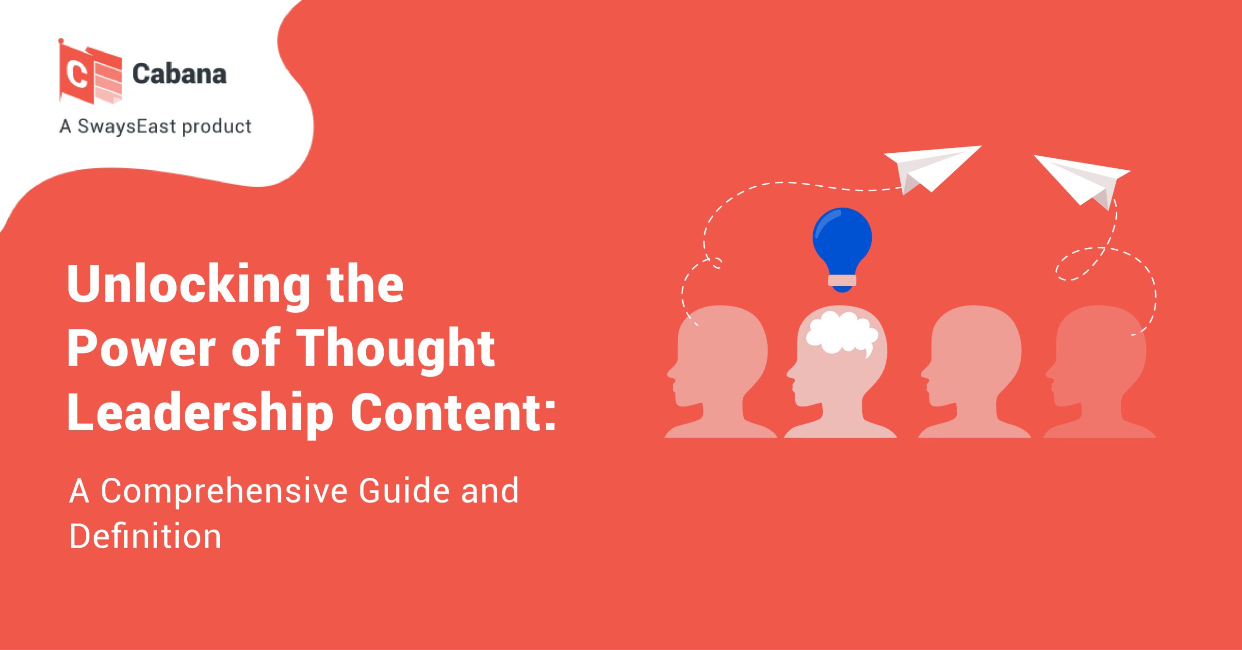 Unlocking the Power of Thought Leadership Content