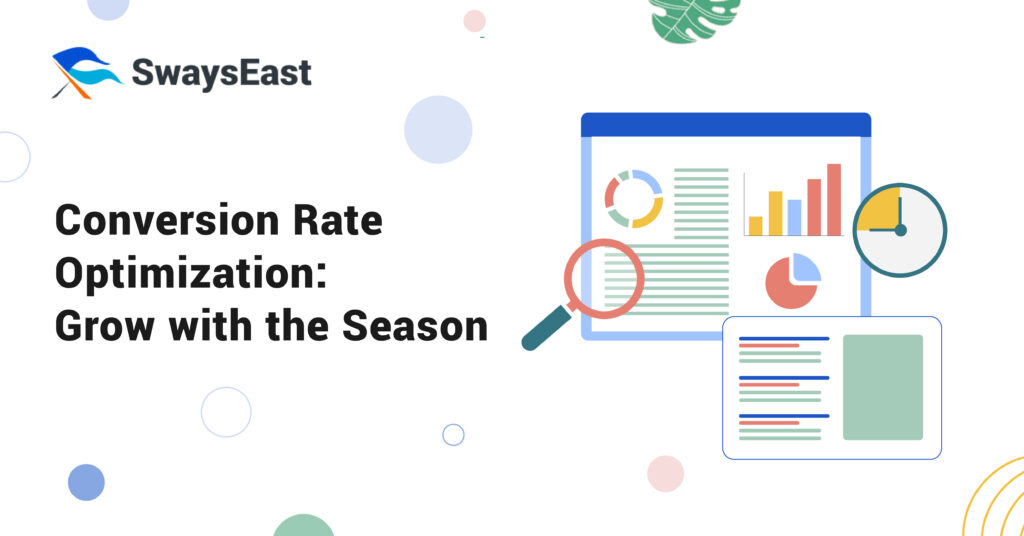 Conversion Rate Optimization: Grow with the Season | SwaysEast