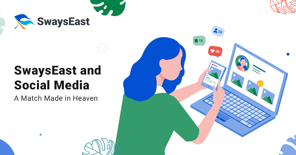 SwaysEast and Social Media: A Match Made in Heaven | SwaysEast