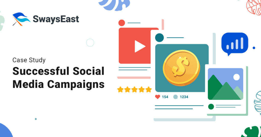 Case Study: Successful Social Media Campaigns | SwaysEast