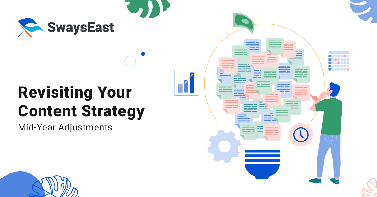 Revisiting Your Content Strategy: Mid-Year Adjustments | SwaysEast