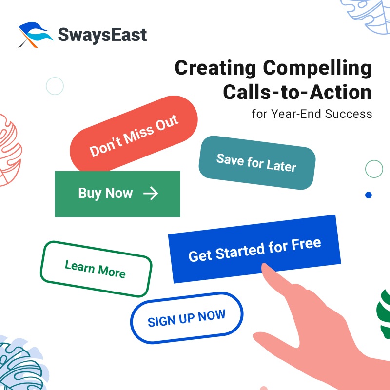 Creating Compelling Calls-to-Action for Year-End Success | SwaysEast